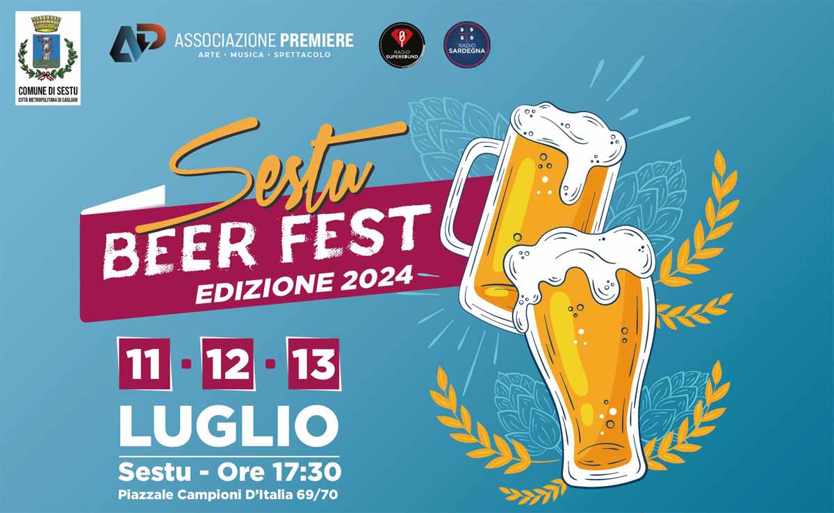 Sestu Beer Fest 2024: scopri il programma dell' 11, 12 e 13 luglio!